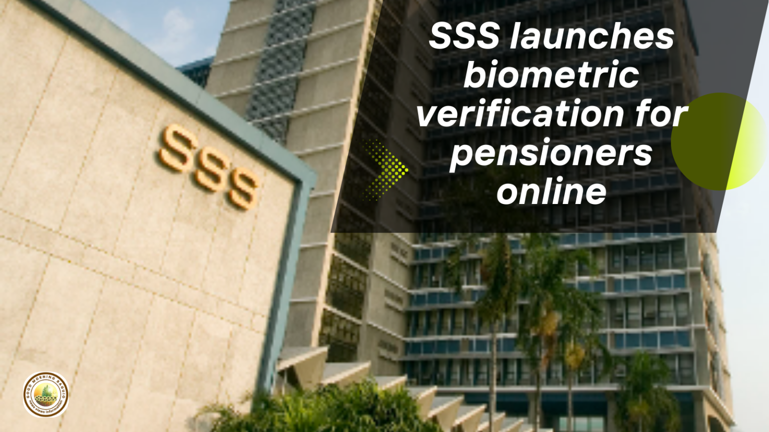 SSS launches facial authentication for pensioner verification - Good ...